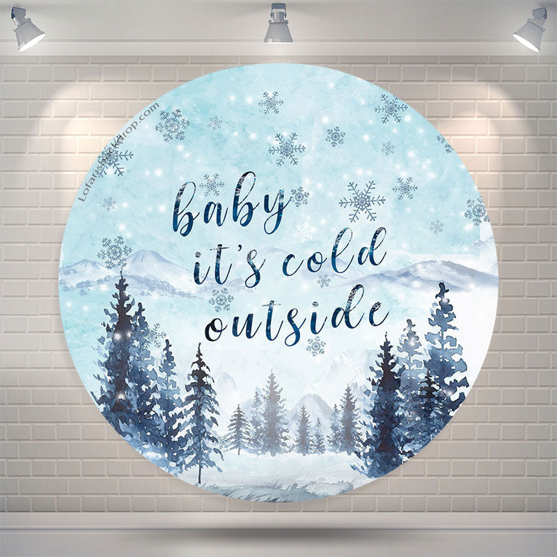 Its Cold Outside Snow Round Baby Shower Backdrop – Lofaris