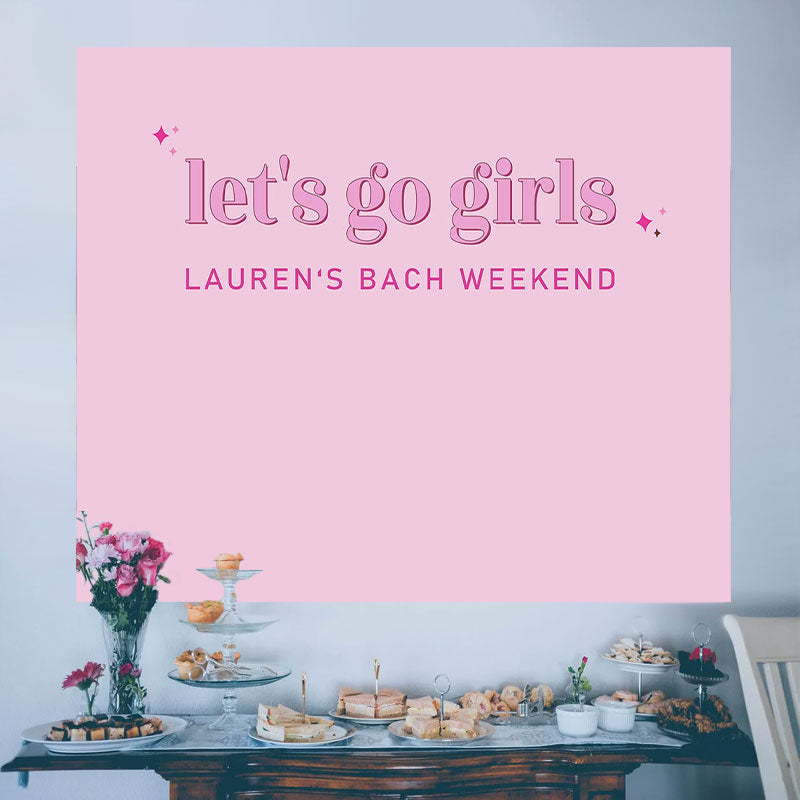 Lets Go Girls Bachelorette Weekend Custom Backdrop - Lofaris