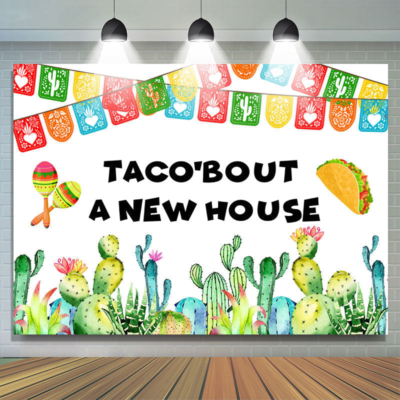 Taco Bout A New House Cactus Housewarming Backdrop – Lofaris